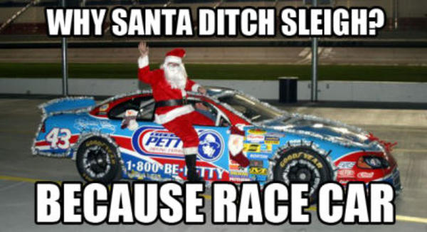 Santa's got a new ride | BECAUSE RACE CAR | Know Your Meme