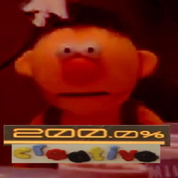200% CREATIVE | 200% Mad | Know Your Meme