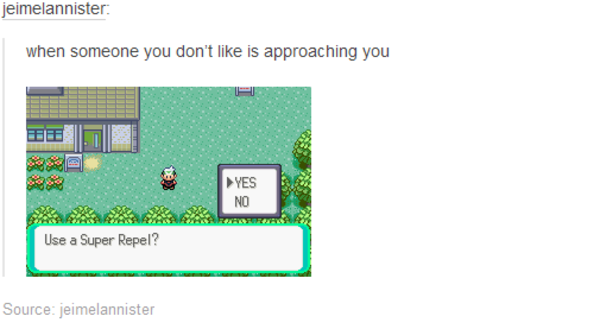 i'm sorry,repels is just for pokemon. | Pokémon | Know Your Meme