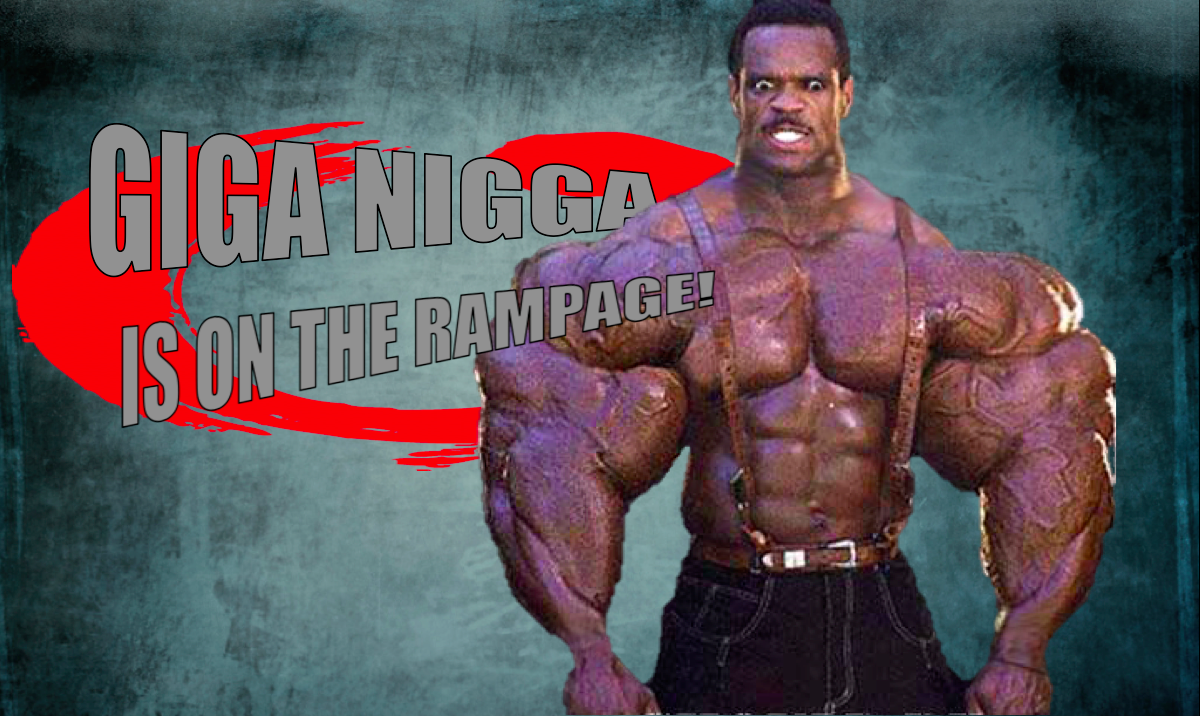 Super Smash Giga Nigga | Giga Nigga | Know Your Meme