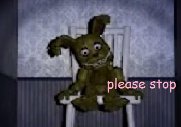 Please stop | Five Nights at Freddy's | Know Your Meme