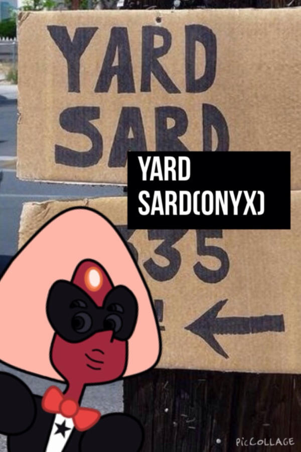 Yard Sard(onyx) | Yard Sard | Know Your Meme