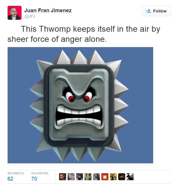 This Thwomp keeps itself in the air by sheer force of anger alone ...