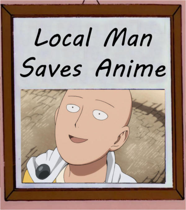 One Punch Man | Local Man Ruins Everything | Know Your Meme