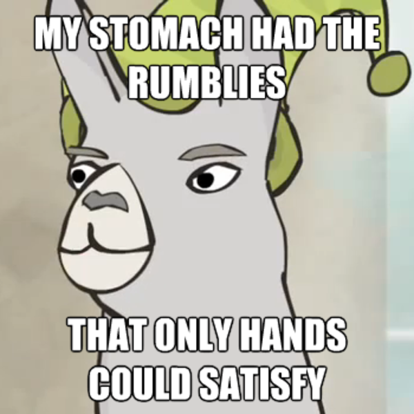 My Stomach Had the Rumblies... That Only Hands Could Satisfy | Know ...