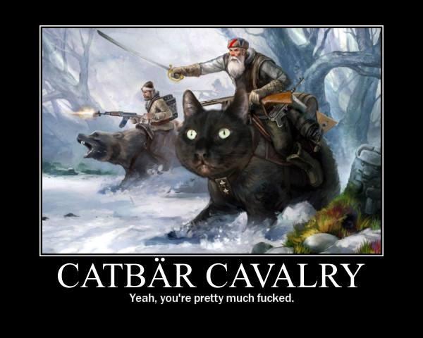 Catbär Cavalry | Demotivational Posters | Know Your Meme