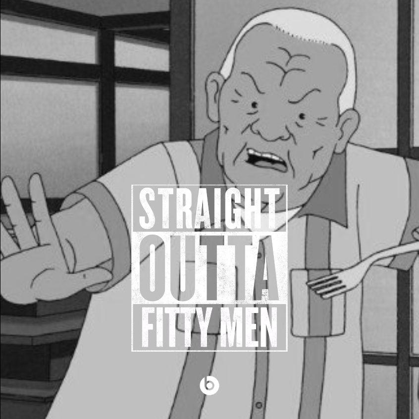 Straight Outta Fitty Men | Straight Outta Somewhere / #StraightOutta ...