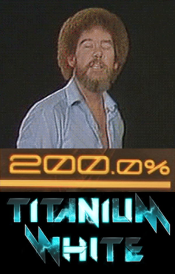 200% Titanium White | 200% Mad | Know Your Meme