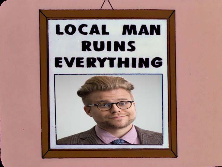 Local Adam Ruins Everything | Local Man Ruins Everything | Know Your Meme