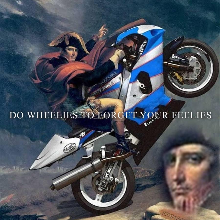 Do Wheelies To Forget Your Feelies | Feels | Know Your Meme