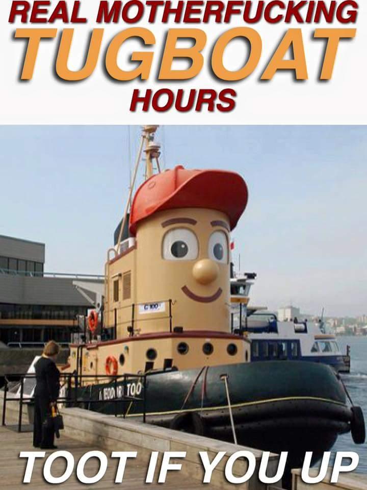 Real Motherfucking Tugboat Hours. Toot if you up. | Real Nigga Hours ...