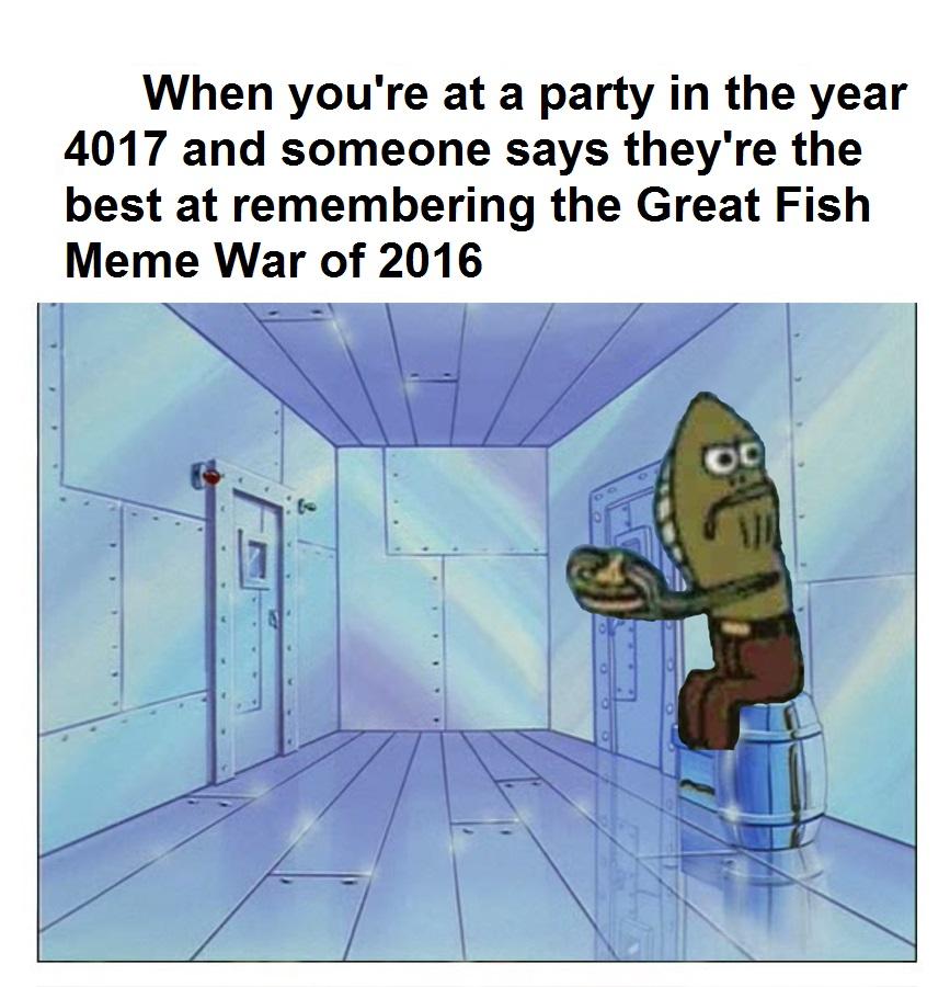 Back In My Day... | Fishposting | Know Your Meme