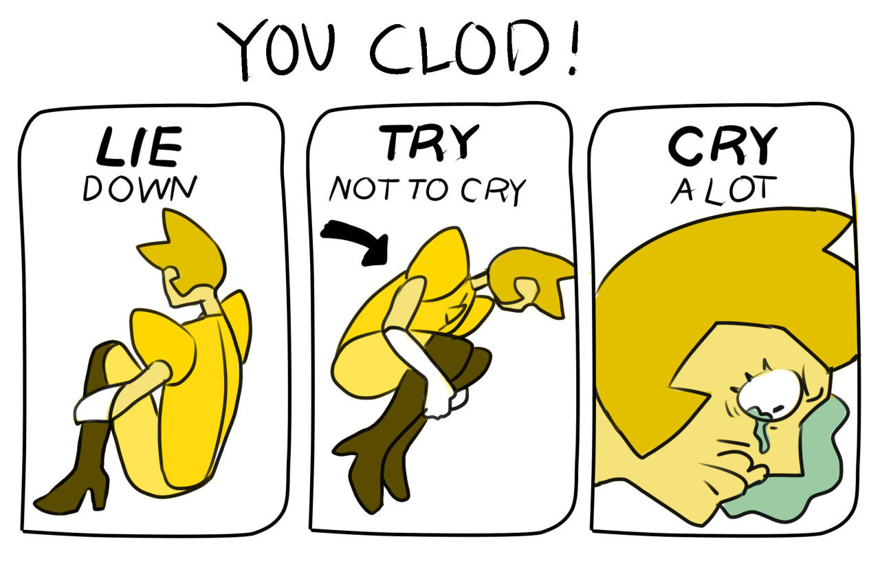 You Clod Lie Down Try Not To Cry Cry A Lot Know Your Meme You Clod Lie Down Try Not To Cry Cry A Lot Know Your Meme