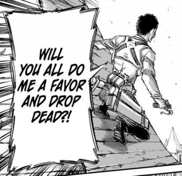 Drop dead! | Attack on Titan / Shingeki No Kyojin | Know Your Meme