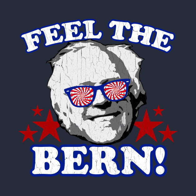 Feel The Shirt | Feel The Bern | Know Your Meme