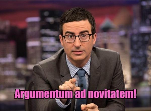 argumentum ad novitatem | "Come On, It's 2015" / Current Year | Know ...