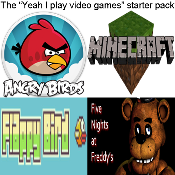 "Yeah I play video games" | Starter Packs | Know Your Meme