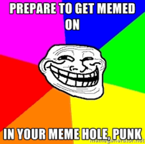 Get Memed | Memeing | Know Your Meme