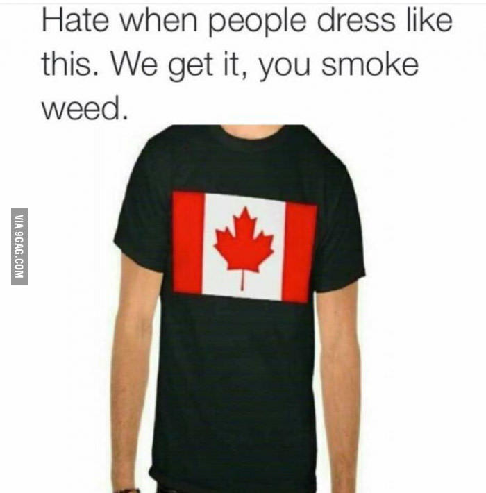 Canada | We Get It, You Smoke Weed | Know Your Meme