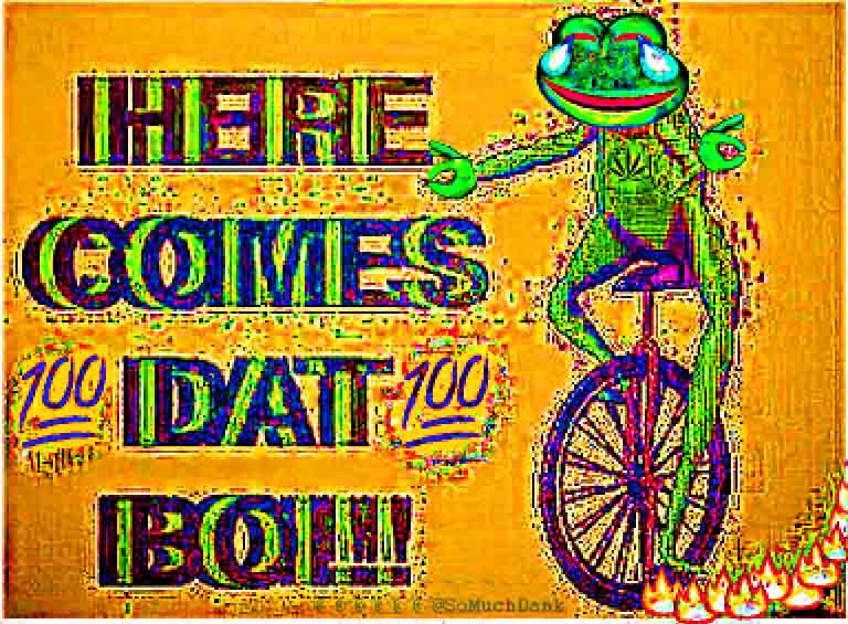 dank | Dat Boi | Know Your Meme