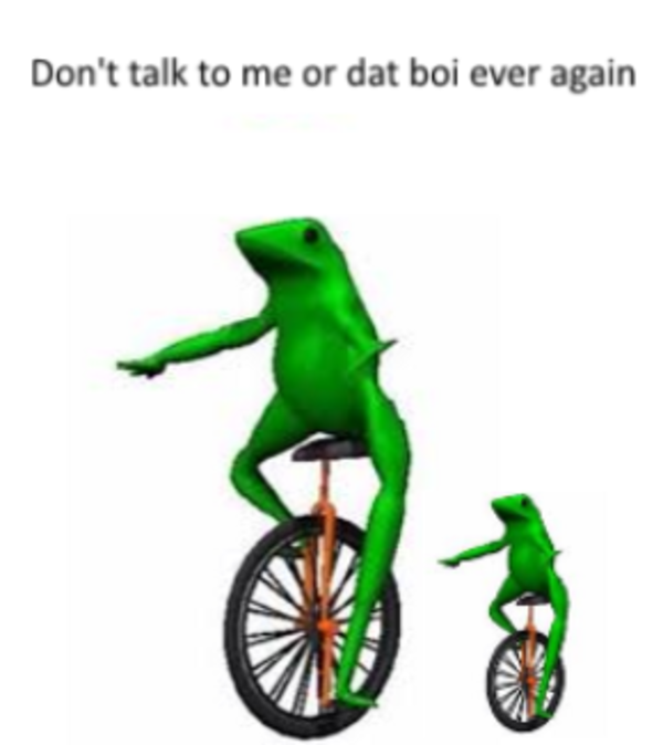 dat boi | Dat Boi | Know Your Meme