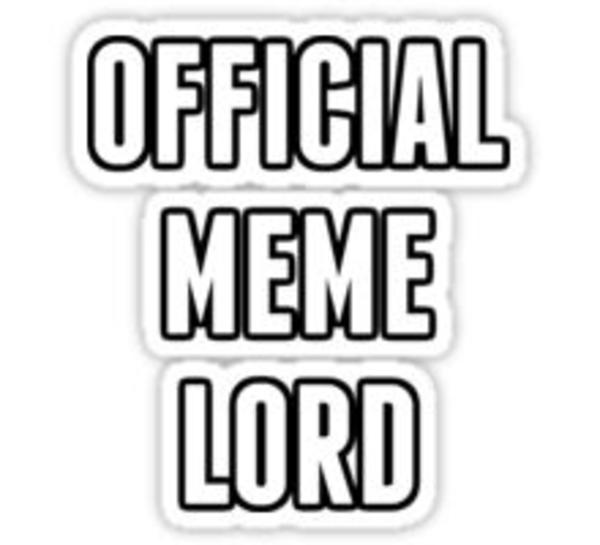 Official Meme Image of Meme Lord Authenticity | Meme Lord / Meme Master ...