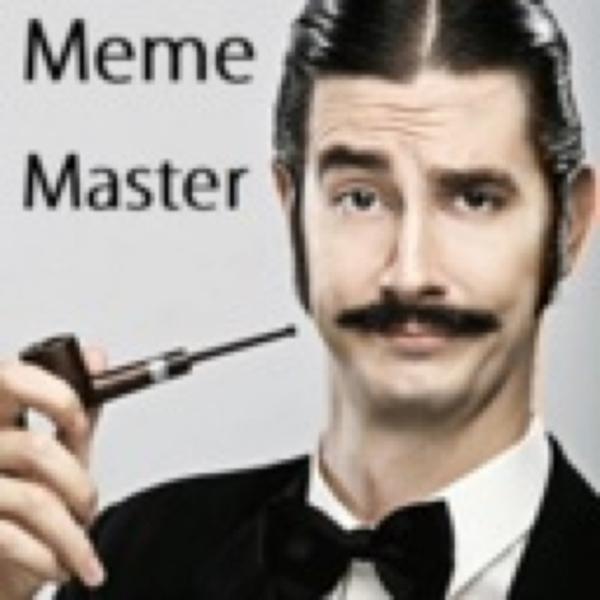 Classy Meme Master | Meme Lord / Meme Master | Know Your Meme