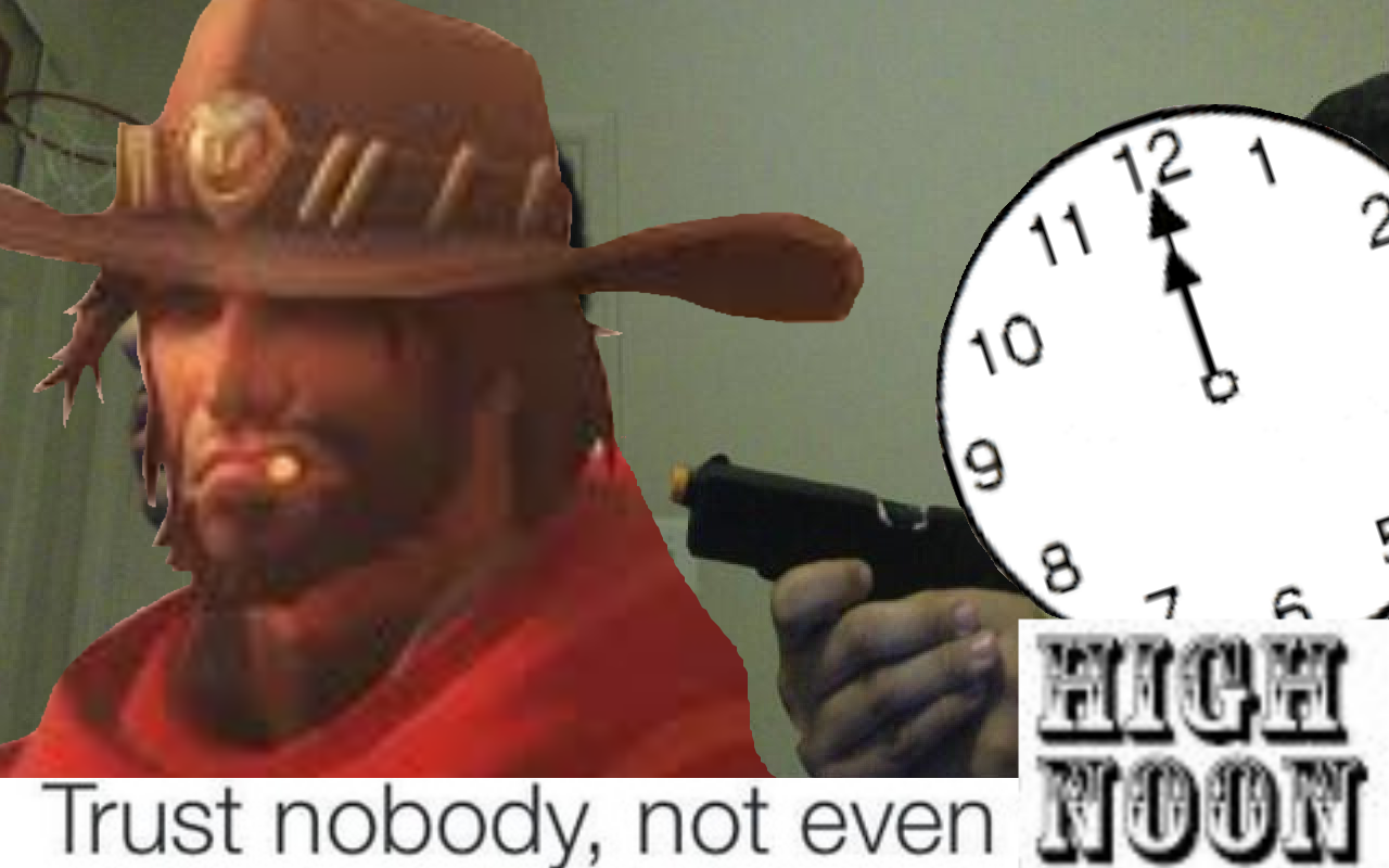Not even HIGH NOON | It's High Noon | Know Your Meme