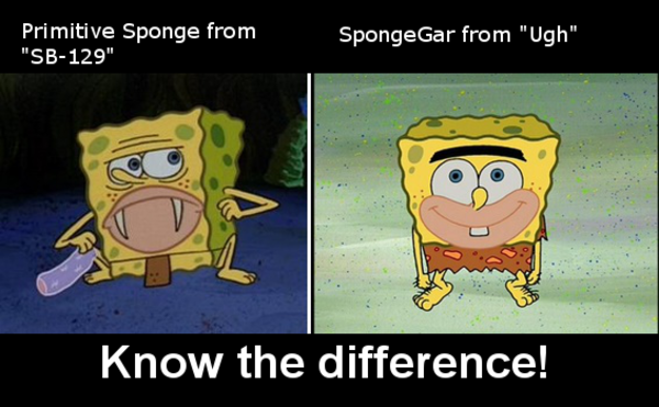 Get it Right | SpongeGar / Primitive Sponge / Caveman Spongebob | Know ...