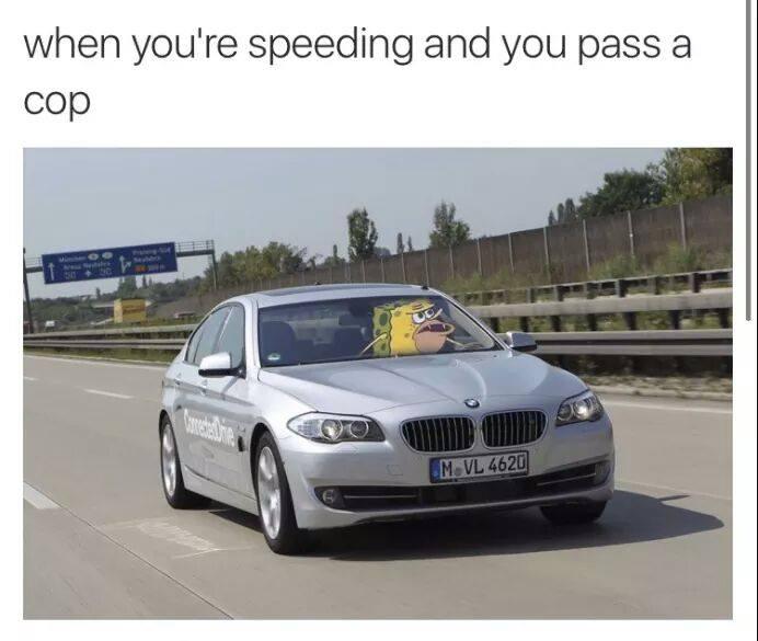 Turns out the cop was a dank meme lord too | SpongeGar / Primitive ...