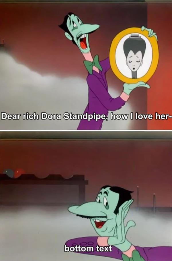 Dear rich Dora Standpipe, how I love her -- bottom text | The Dover ...