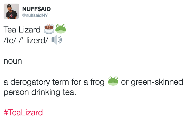 Tea Lizard Definition | #TeaLizard | Know Your Meme