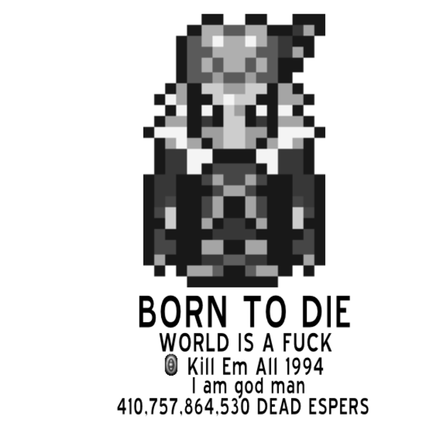 Kefka | BORN TO DIE / WORLD IS A FUCK / Kill Em All 1989 / I am trash ...