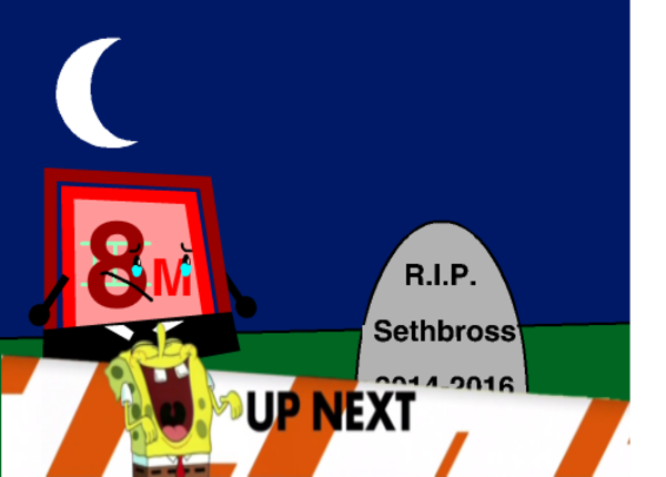 But now, Sethbross got killed by ??? but got interrupted ...