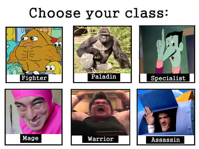 The ultimate team | Choose Your Class | Know Your Meme
