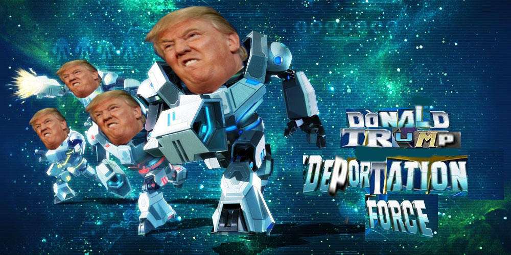 Donald Trump: Deportation Force | Donald Trump | Know Your Meme