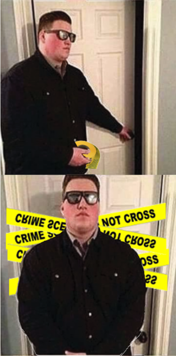 Crime Scene | Persuadable Bouncer | Know Your Meme