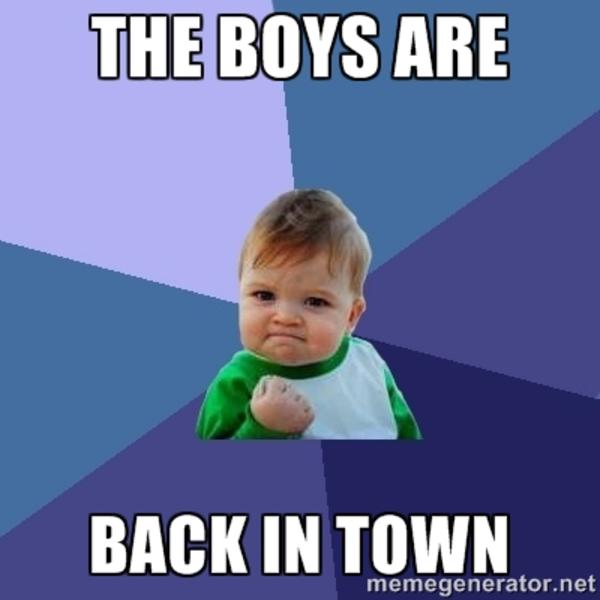 Success Kid | The Boys Are Back In Town | Know Your Meme