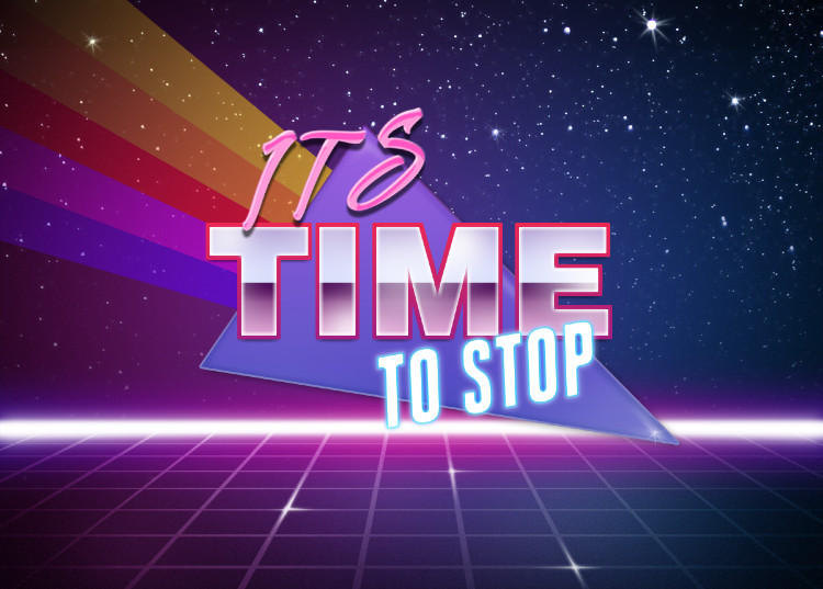 TIME TO STOP | Retrowave Text Generator | Know Your Meme