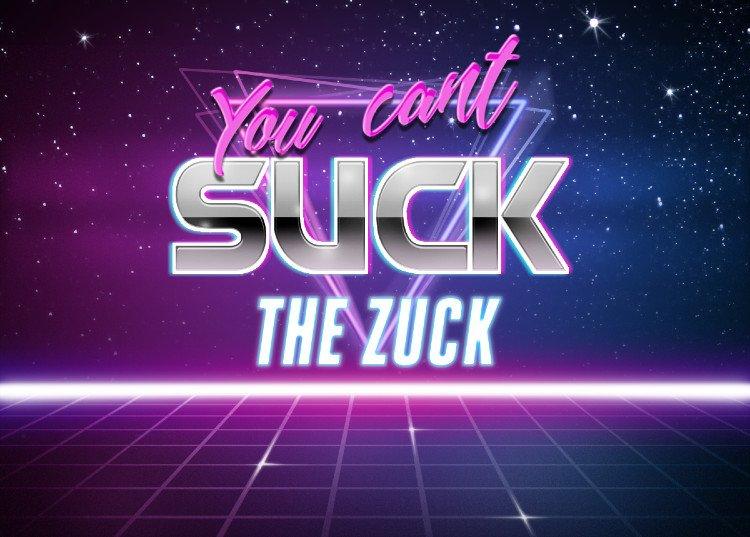 You can't suck the zuck | Retrowave Text Generator | Know Your Meme