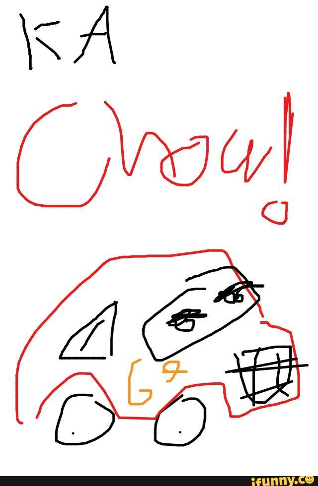 Shitty Drawing | Lightning McQueen's Ka-Chow | Know Your Meme