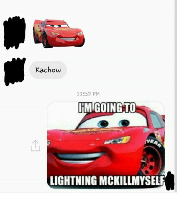 Lightning McKillmyself | Lightning McQueen's Ka-Chow | Know Your Meme