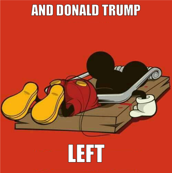 Mickey Mouse will not last Trump's presence | Donald Trump | Know Your Meme