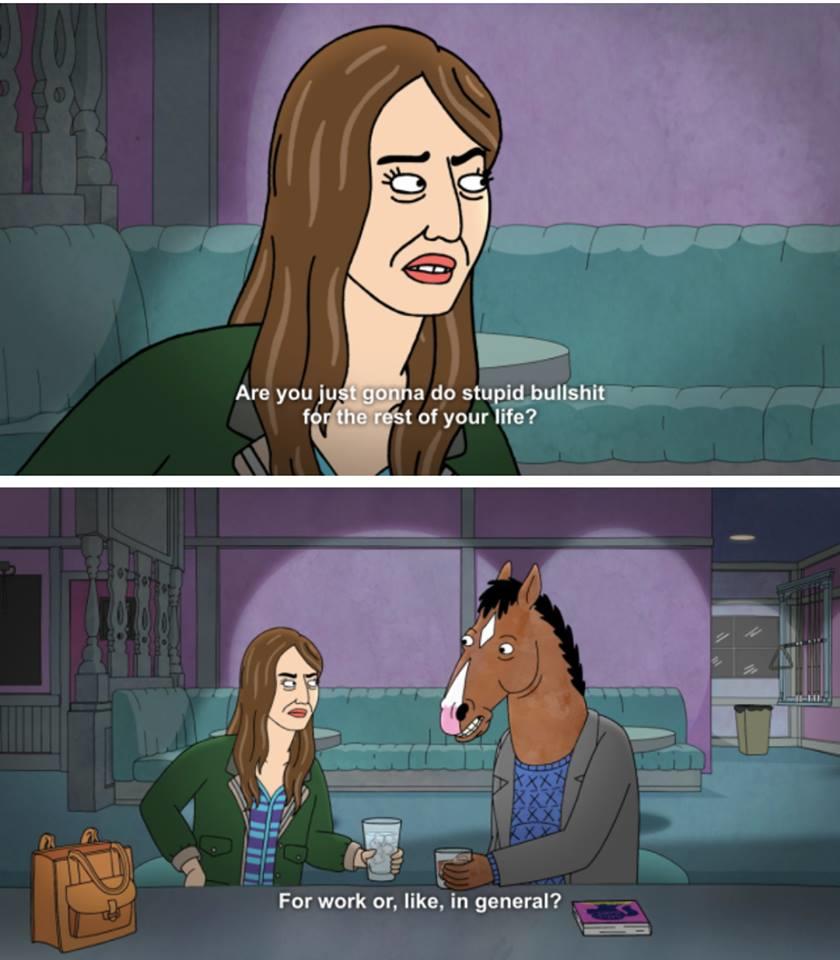 Stupid Bullshit | BoJack Horseman | Know Your Meme