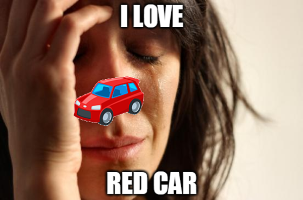 First World Red Car | Red Car | Know Your Meme