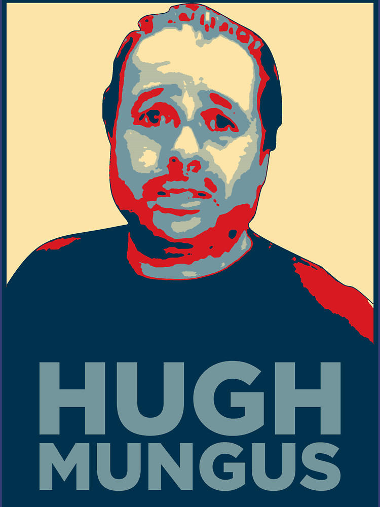Hugh Mungus Hope | Hugh Mungus | Know Your Meme
