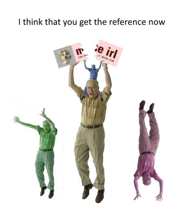 I think that you get the reference now | This Meme Is From The Future ...