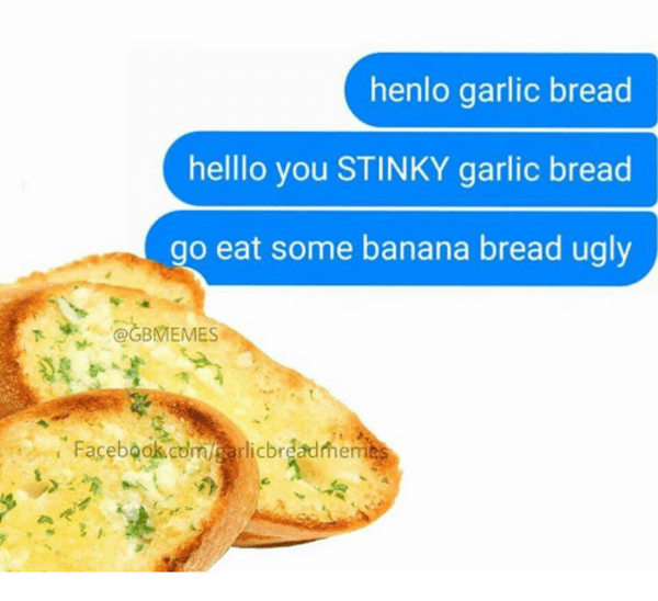 Garlic Bread | Henlo | Know Your Meme