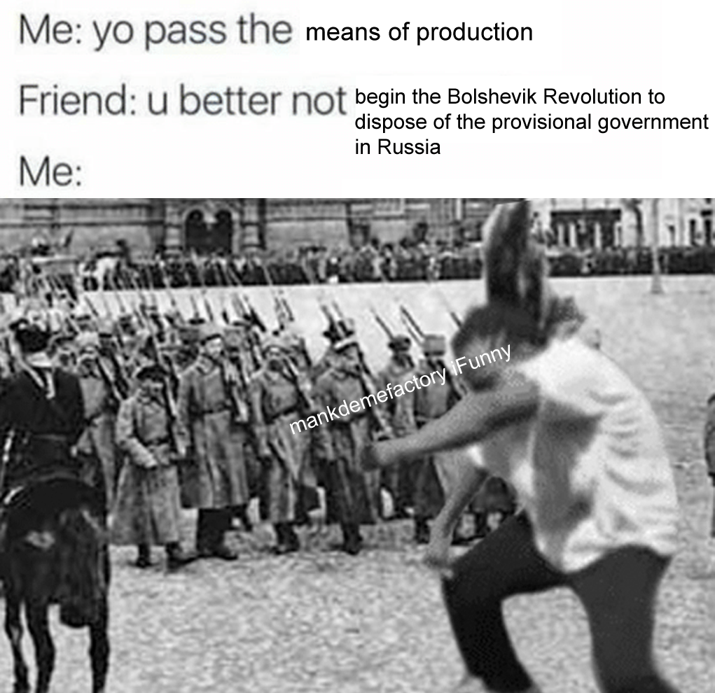 Yo pass the means of production | Seize the Means of Production | Know ...