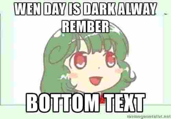 Bottom Text | Pls Rember That Wen U Feel Scare / Wen Day Is Dark Alway ...